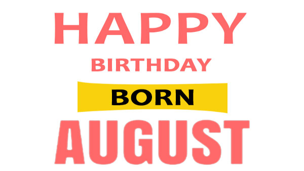 August Birthday: अगस्त में जन्मे लोगों की होती ये क्वालिटी, जानें किन ...